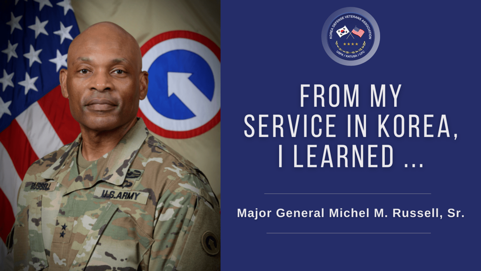 Major General Michel M. Russell, Sr. – Korea Defense Veterans Association