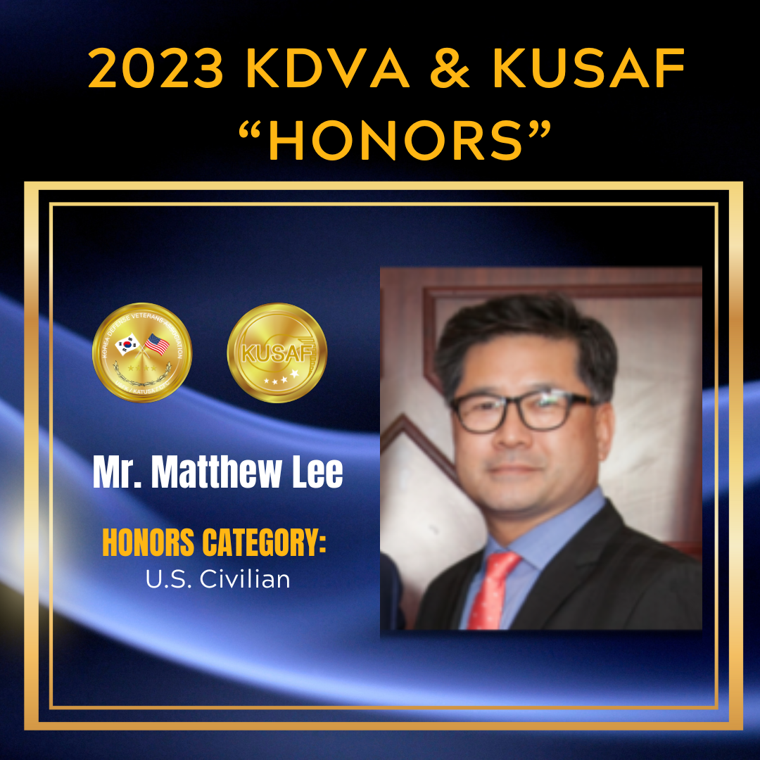 Mr. Matthew Lee – Korea Defense Veterans Association