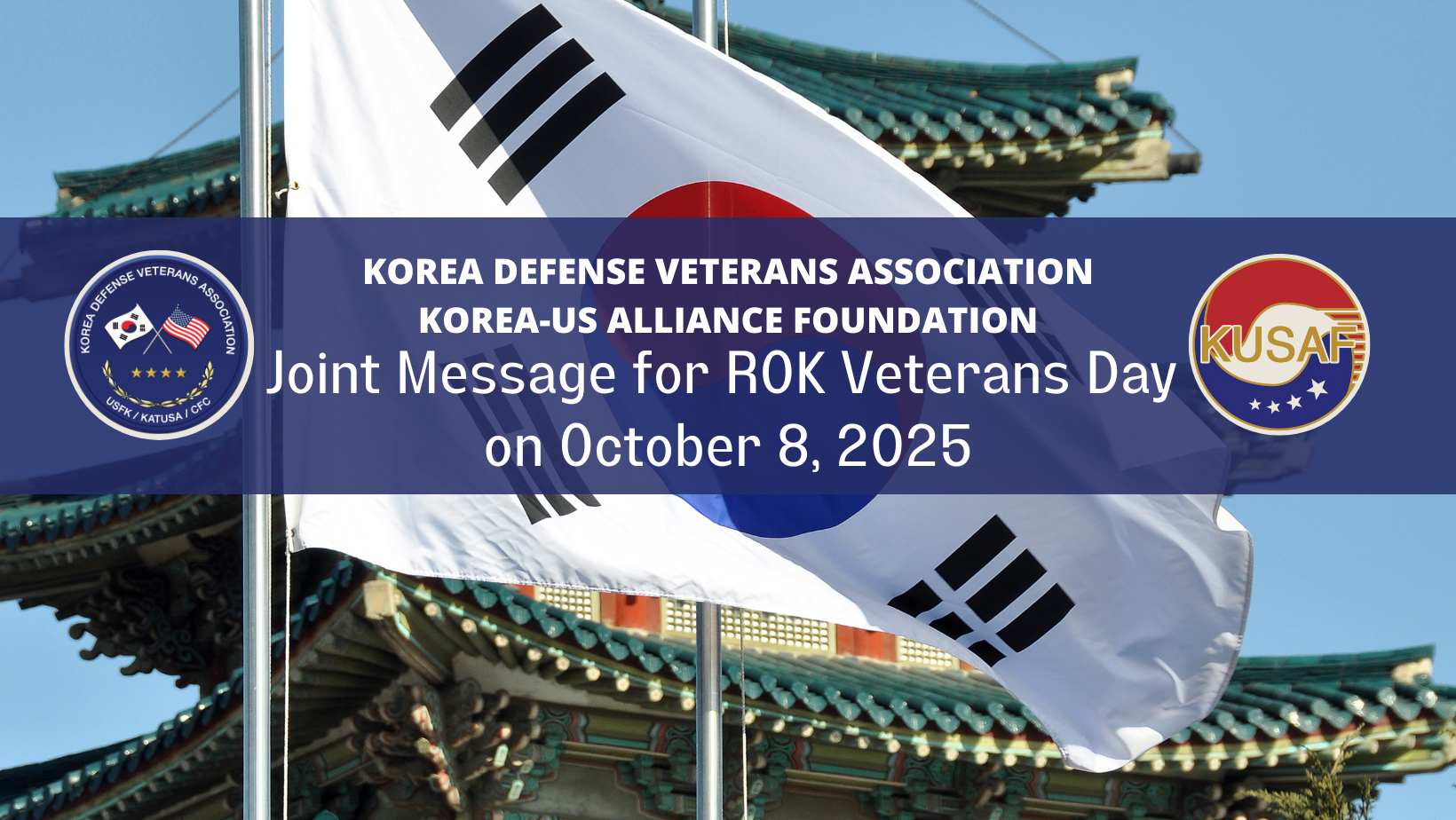 KUSAF and KDVA Joint Message for 2025 ROK Veterans Day – Korea Defense ...